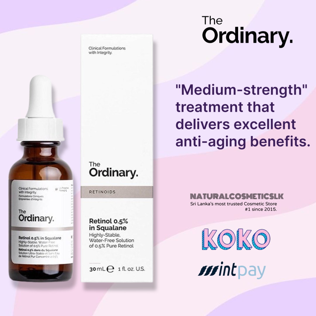 The Ordinary Retinol 0.5% in Squalane 30ml– Natural Cosmetics LK